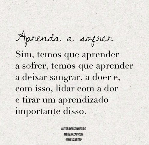 Meu ZapZap - Imagens Aprenda a sofrer - Reflexão para Whatsapp e Facebook