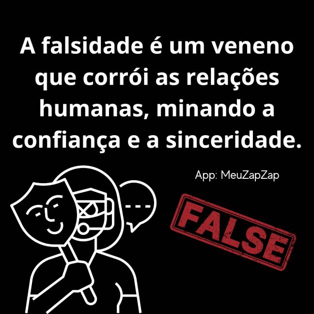 Meu ZapZap - Imagens Sobre falsidade - Reflexão para Whatsapp e Facebook
